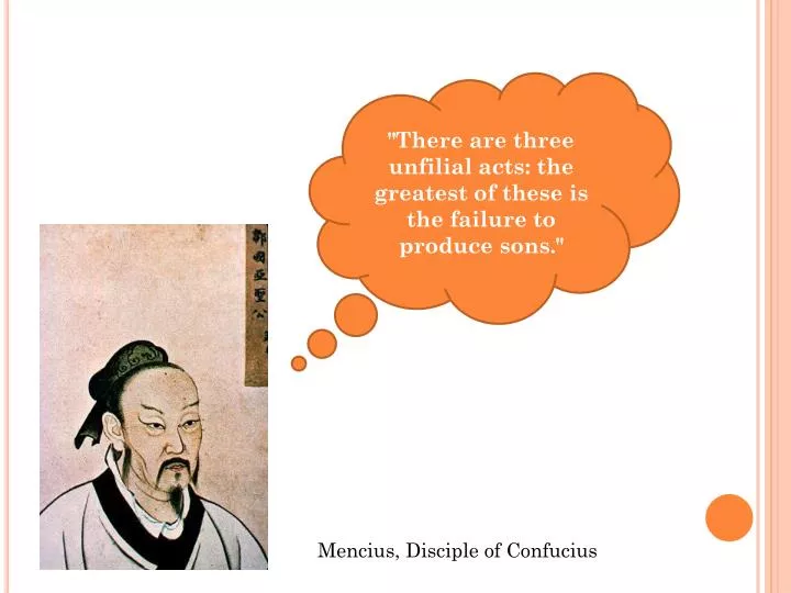 PPT - "There are three unfilial acts: the greatest of these is the ...