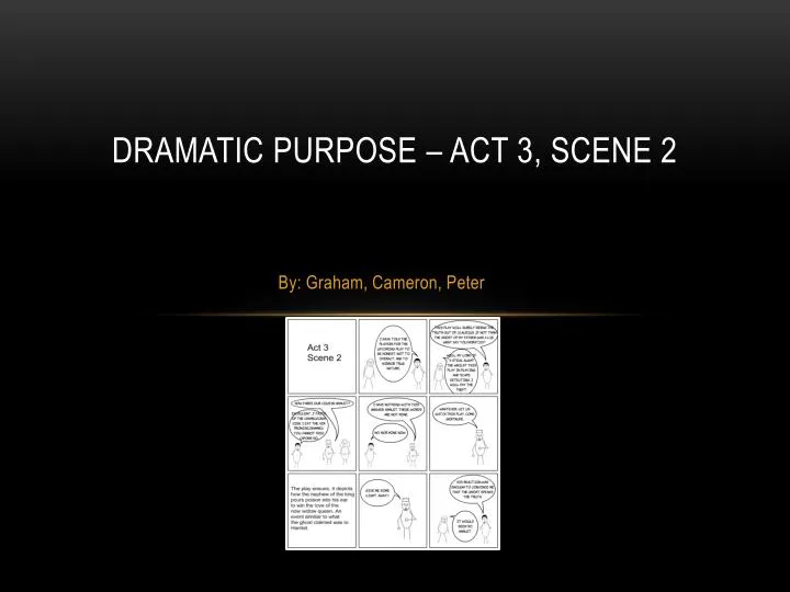 PPT - Dramatic purpose – Act 3, scene 2 PowerPoint Presentation, free ...