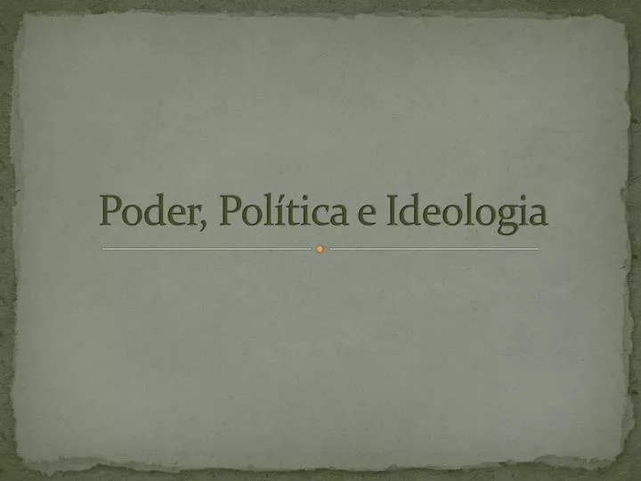 PPT - Poder, Política e Ideologia PowerPoint Presentation, free download - ID:3065619