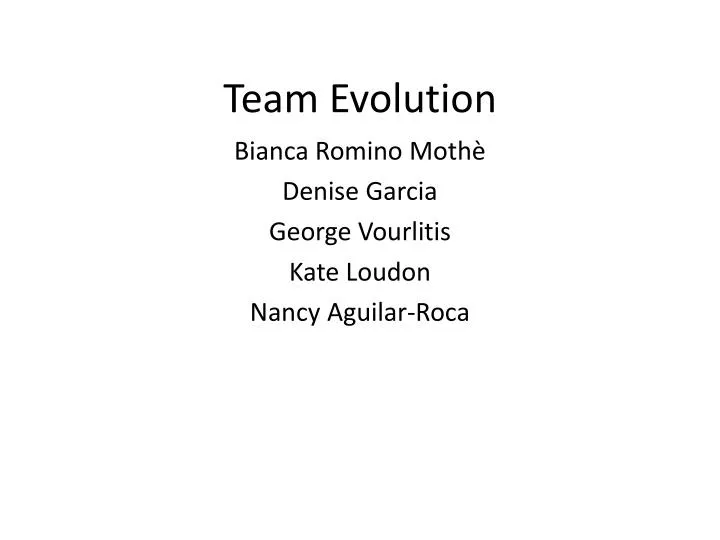 PPT - Team Evolution PowerPoint Presentation, free download - ID:3065868