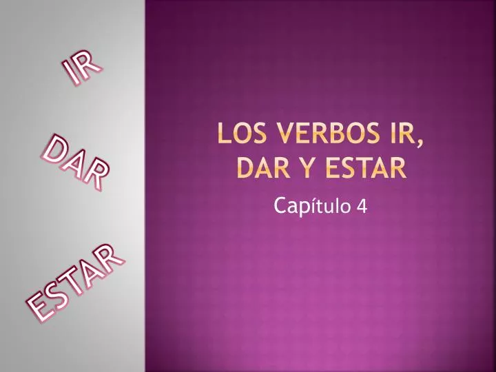 PPT - Los Verbos Ir , Dar y Estar PowerPoint Presentation, free ...