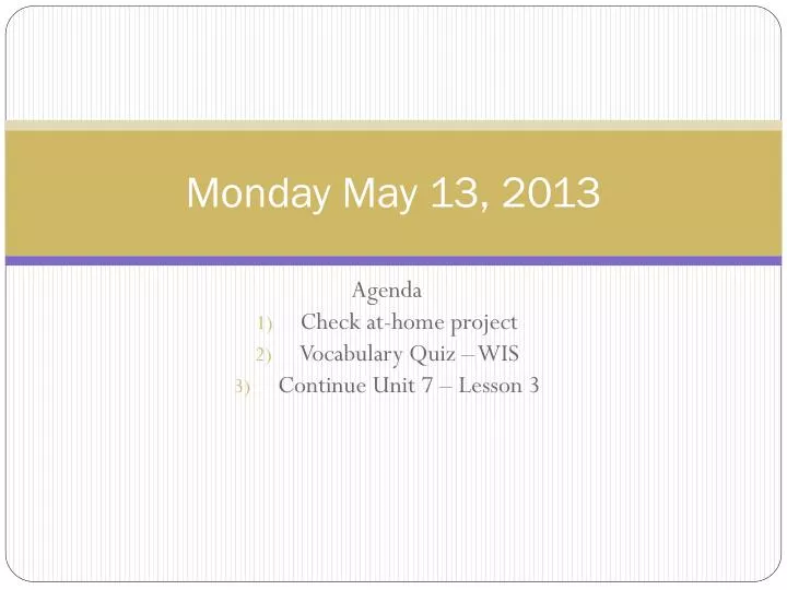 PPT - Monday May 13, 2013 PowerPoint Presentation, free download - ID ...