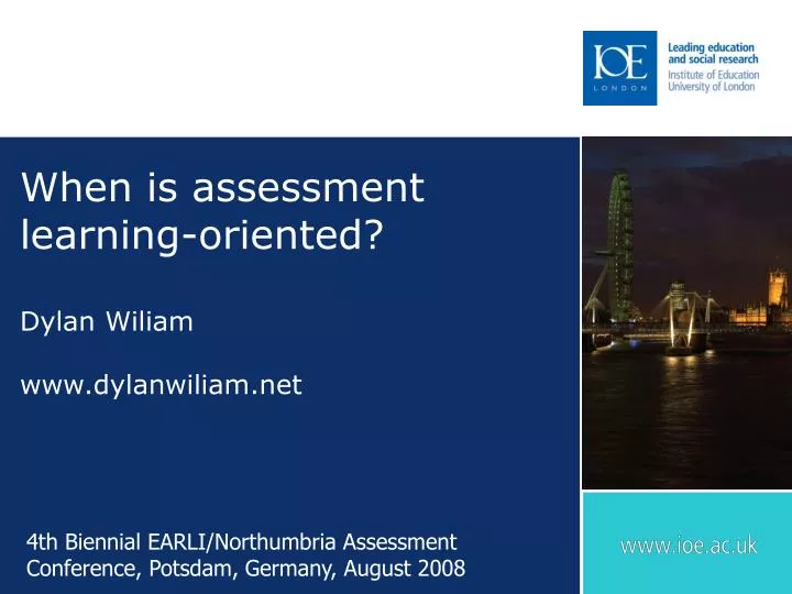 PPT - When is assessment learning-oriented? Dylan Wiliam dylanwiliam ...