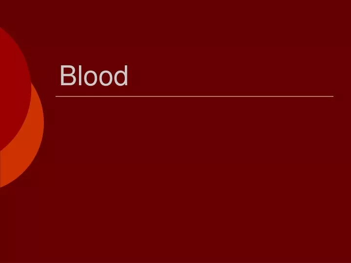 PPT - Blood PowerPoint Presentation, free download - ID:3068433