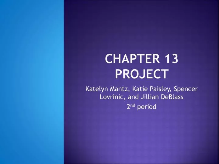 PPT - Chapter 13 project PowerPoint Presentation, free download - ID ...