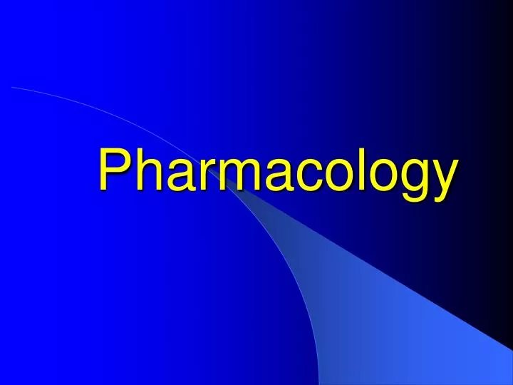 PPT - Pharmacology PowerPoint Presentation, free download - ID:3070831