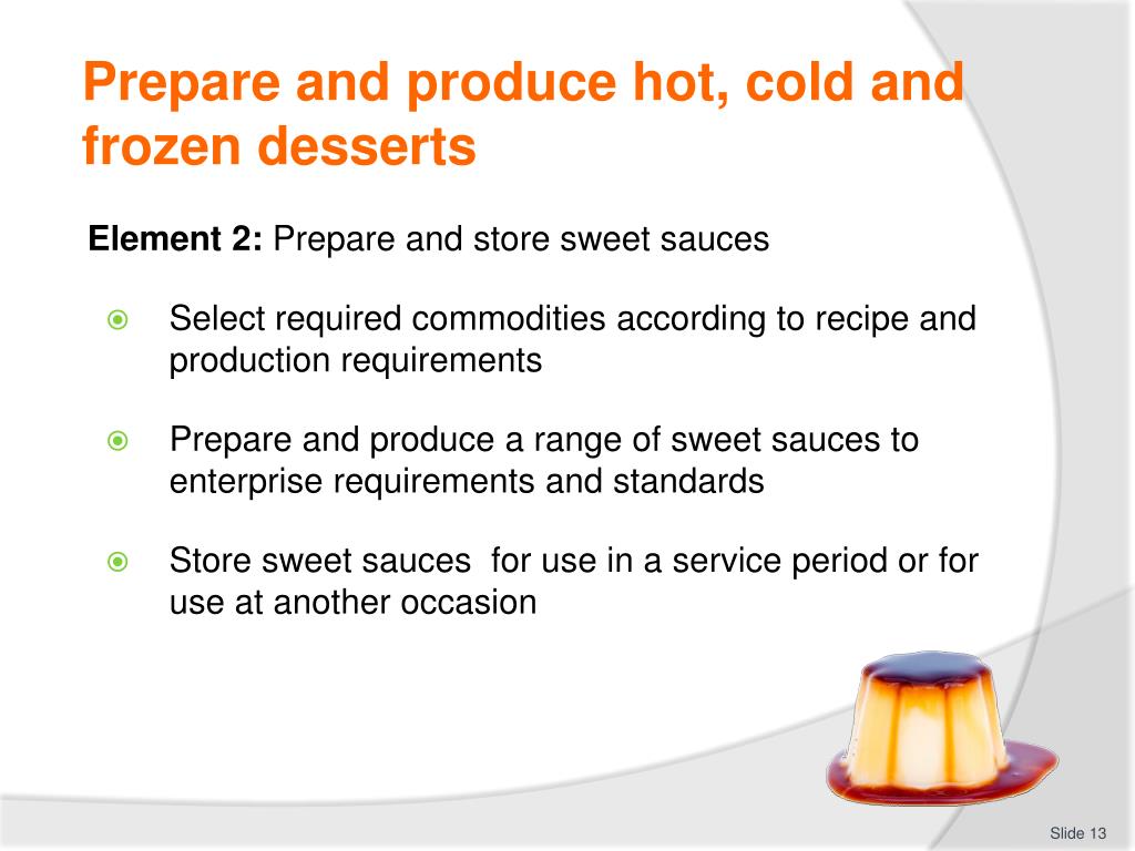 PPT - PREPARE HOT, COLD AND FROZEN DESSERT PowerPoint Presentation ... PPT - PREPARE HOT, COLD AND FROZEN DESSERT PowerPoint Presentation ...