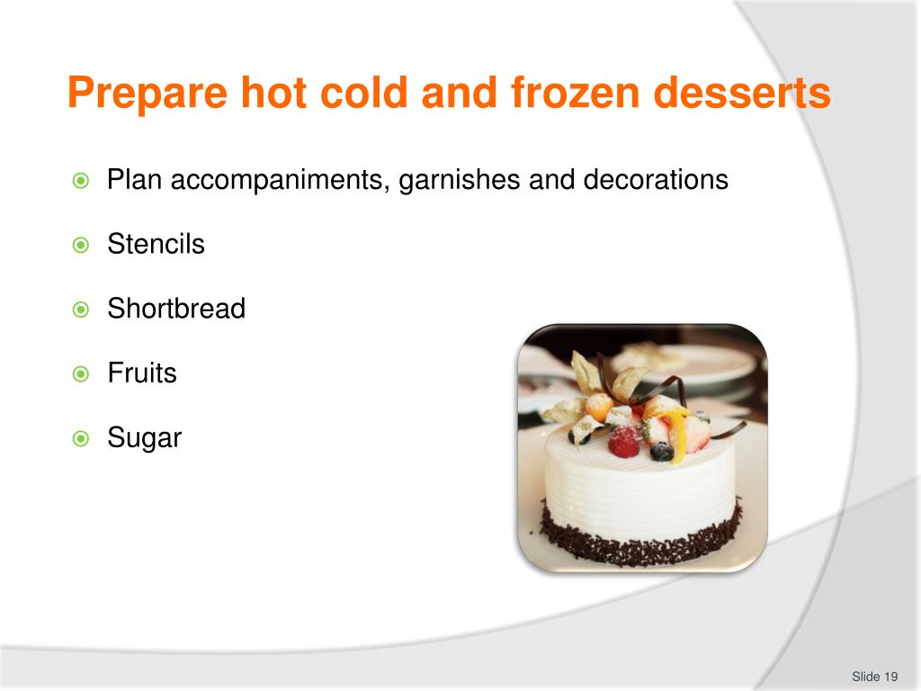 PPT - PREPARE HOT, COLD AND FROZEN DESSERT PowerPoint Presentation ... PPT - PREPARE HOT, COLD AND FROZEN DESSERT PowerPoint Presentation ...