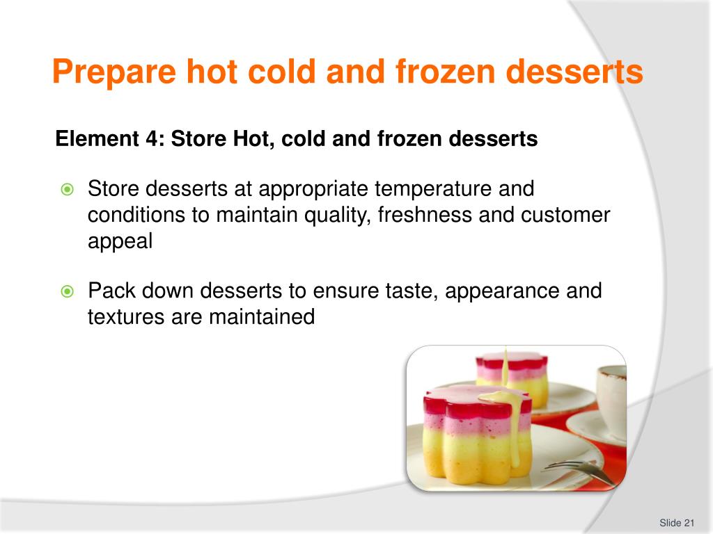 PPT - PREPARE HOT, COLD AND FROZEN DESSERT PowerPoint Presentation ... PPT - PREPARE HOT, COLD AND FROZEN DESSERT PowerPoint Presentation ...