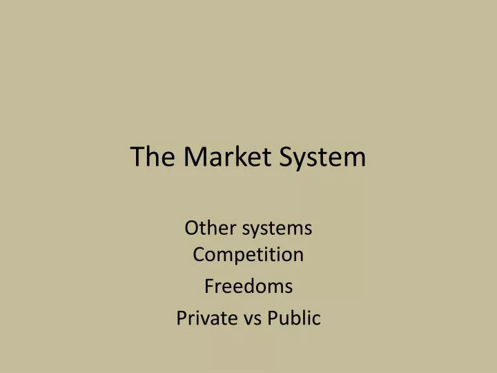 PPT - The Market System PowerPoint Presentation, free download - ID:3071320