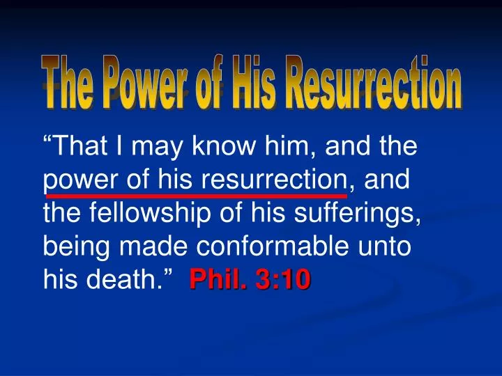 PPT - The Power of His Resurrection PowerPoint Presentation, free ...