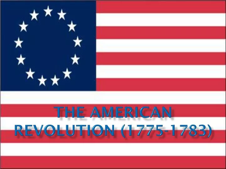 PPT - The American Revolution (1775-1783) PowerPoint Presentation, free ...