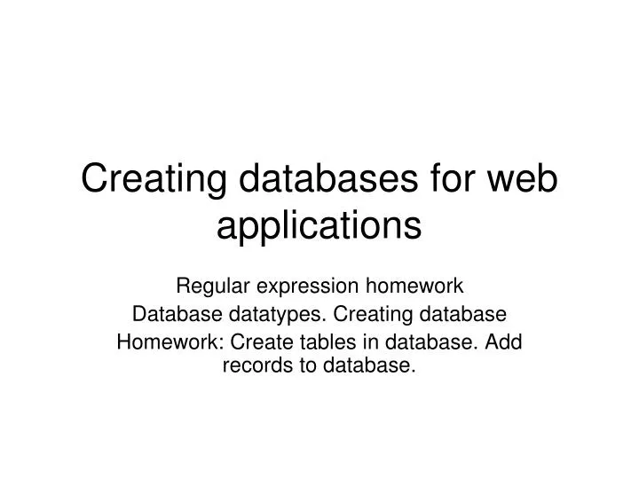 PPT - Creating databases for web applications PowerPoint Presentation ...