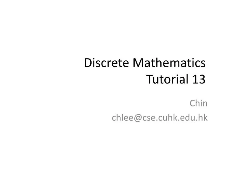 PPT - Discrete Mathematics Tutorial 13 PowerPoint Presentation, free download - ID:3073522