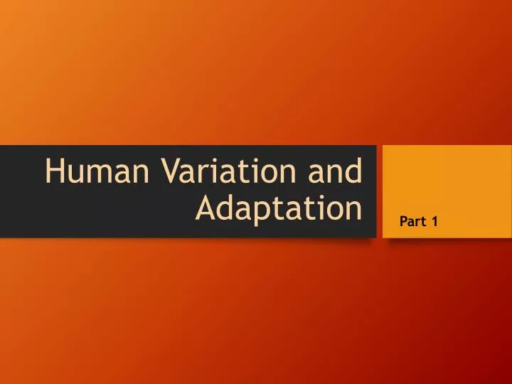 PPT - Human Variation and Adaptation PowerPoint Presentation, free ...