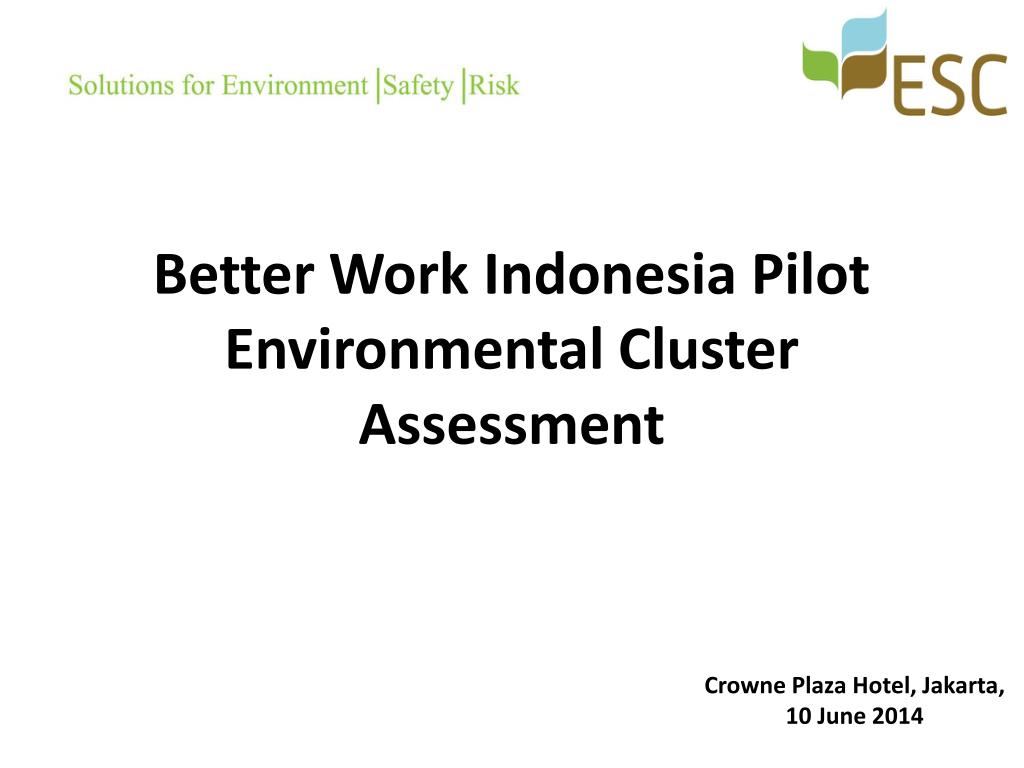 PPT - Better Work Indonesia Pilot Environmental Cluster Assessment ...