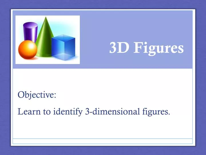 PPT - 3D Figures PowerPoint Presentation, free download - ID:3074941
