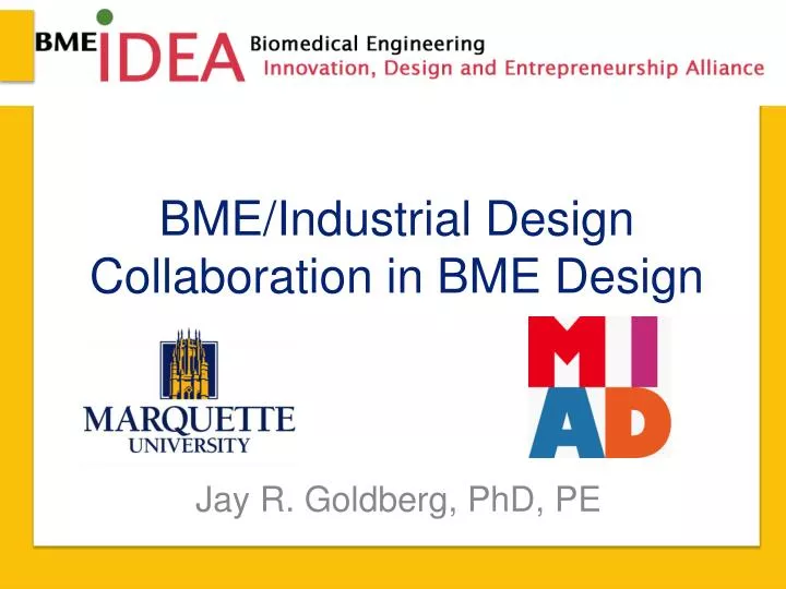 PPT - BME/Industrial Design Collaboration in BME Design PowerPoint Presentation - ID:3075118