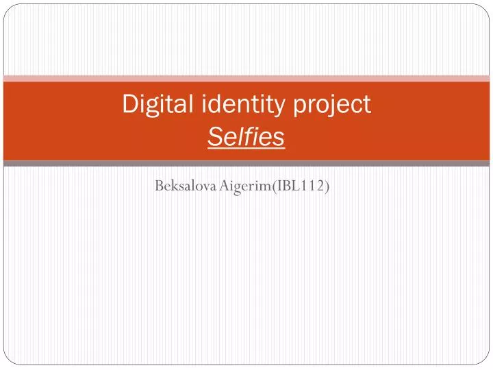 PPT - Digital identity project Selfies PowerPoint Presentation, free ...