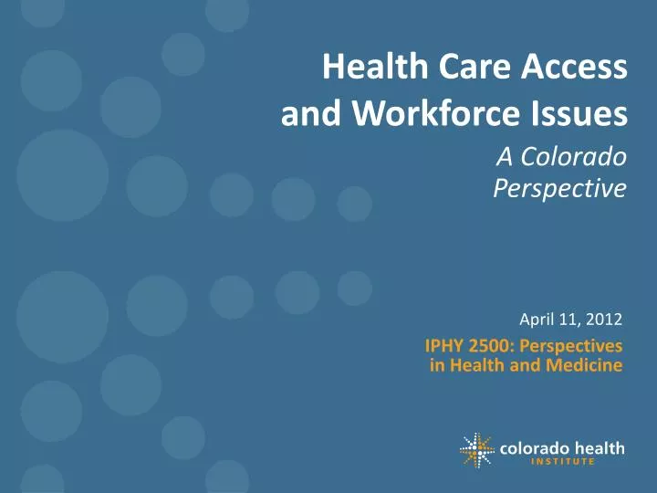 PPT - Health Care Access and Workforce Issues PowerPoint Presentation ...