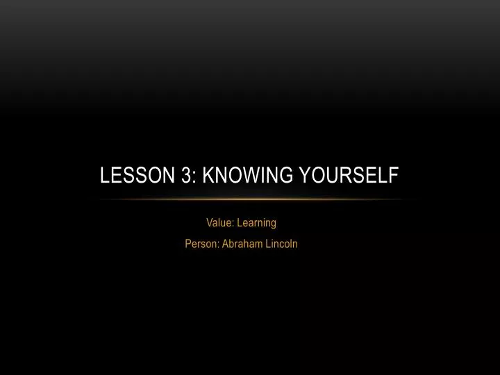 PPT - Lesson 3: Knowing Yourself PowerPoint Presentation, free download ...