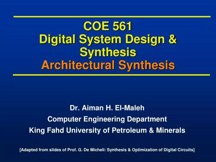 PPT - COE 561 Digital System Design & Synthesis Architectural Synthesis ... PPT - COE 561 Digital System Design & Synthesis Architectural Synthesis ...