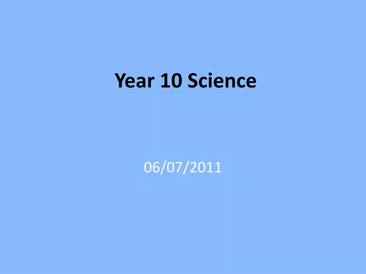PPT - Year 10 Science PowerPoint Presentation, free download - ID:3078146