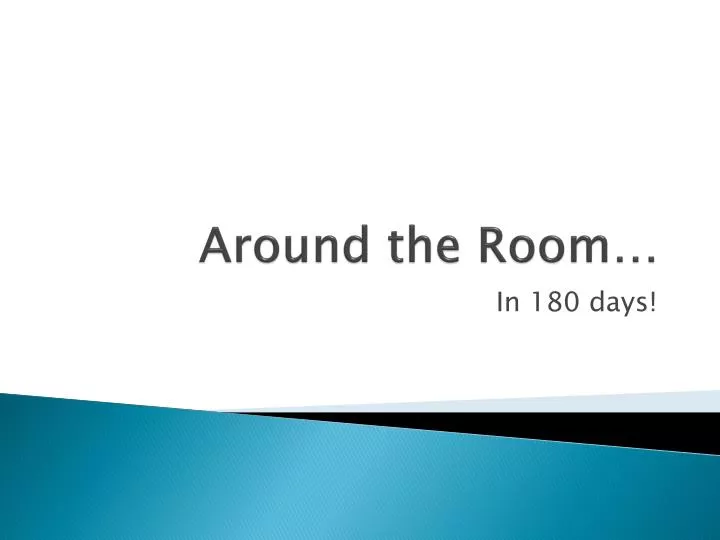 PPT - Around the Room… PowerPoint Presentation, free download - ID:3078166