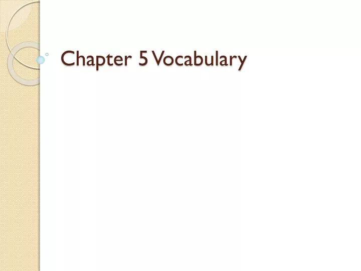 PPT - Chapter 5 Vocabulary PowerPoint Presentation, free download - ID ...