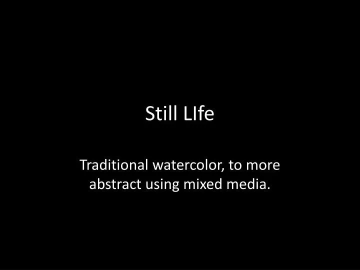 PPT - Still LIfe PowerPoint Presentation, free download - ID:3078417