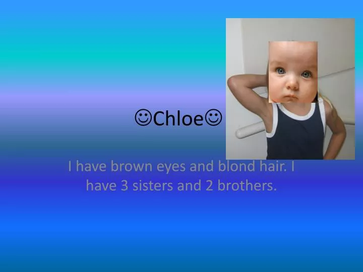 PPT - Chloe PowerPoint Presentation, free download - ID:3078566