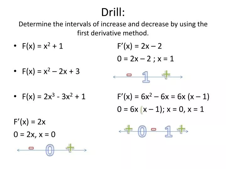 PPT - Drill: Determine the intervals of increase and decrease by using ...