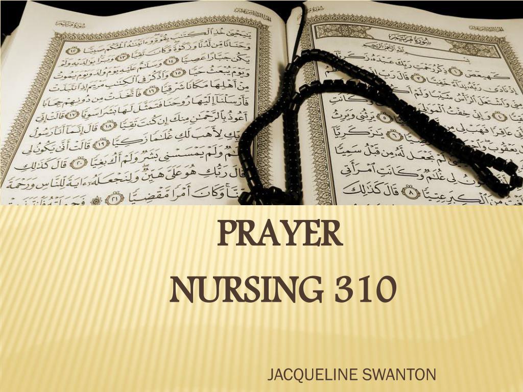 PPT - PRAYER NURSING 310 JACQUELINE SWANTON PowerPoint Presentation ...