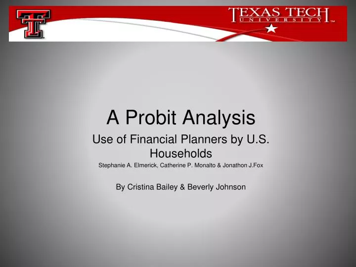 PPT - A Probit Analysis Use of Financial Planners by U.S. Households PowerPoint Presentation ...