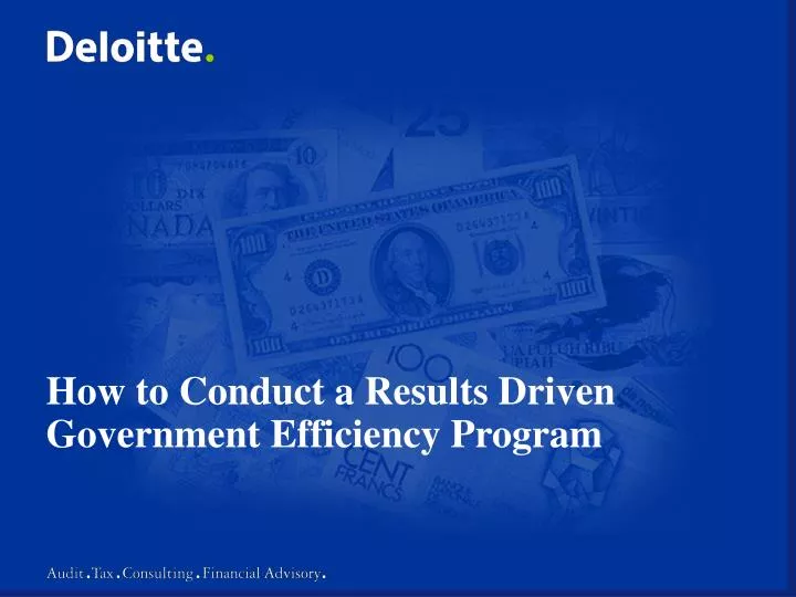 PPT - How to Conduct a Results Driven Government Efficiency Program ...