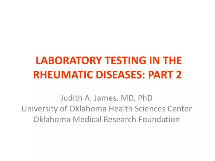 PPT - LABORATORY TESTING IN THE RHEUMATIC DISEASES: PART 2 PowerPoint ...