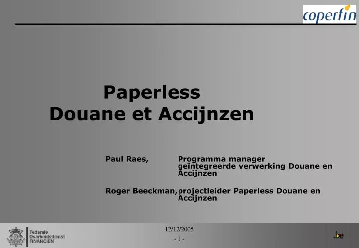 PPT - Paperless Douane et Accijnzen PowerPoint Presentation, free ...