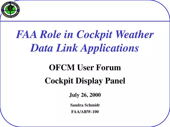 PPT - FAA Role in Cockpit Weather Data Link Applications PowerPoint ...