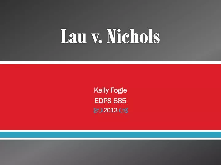 PPT - Lau v. Nichols PowerPoint Presentation, free download - ID:3081041