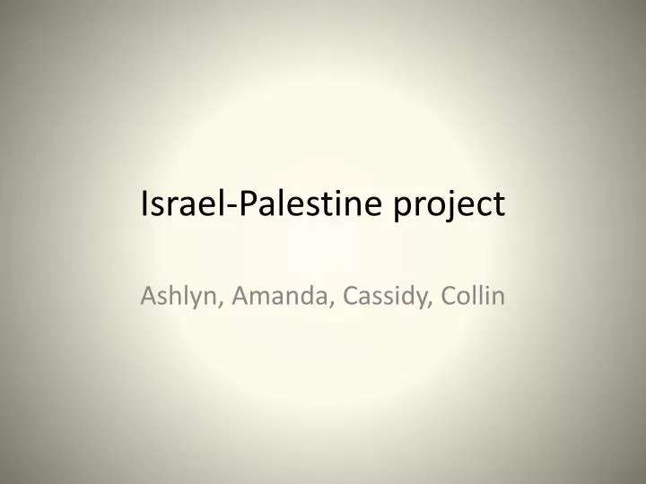 PPT - Israel-Palestine project PowerPoint Presentation, free download ...