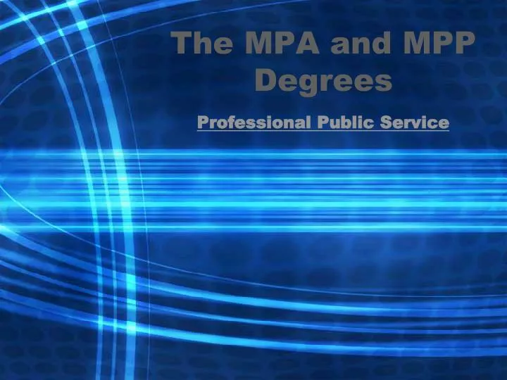 PPT - The MPA and MPP Degrees PowerPoint Presentation, free download ...