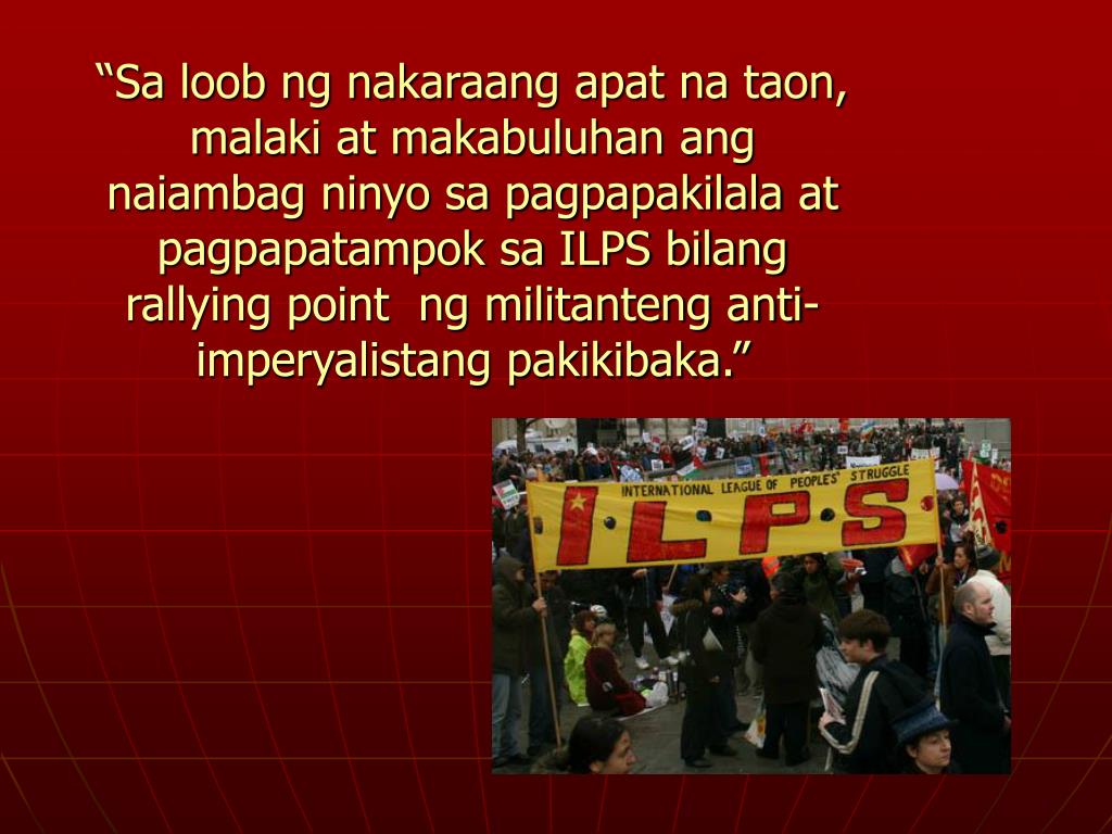PPT - MENSAHE NG PAKIKIPAGKAISA SA ILPS PHILIPPINE CHAPTER IKALAWANG ...