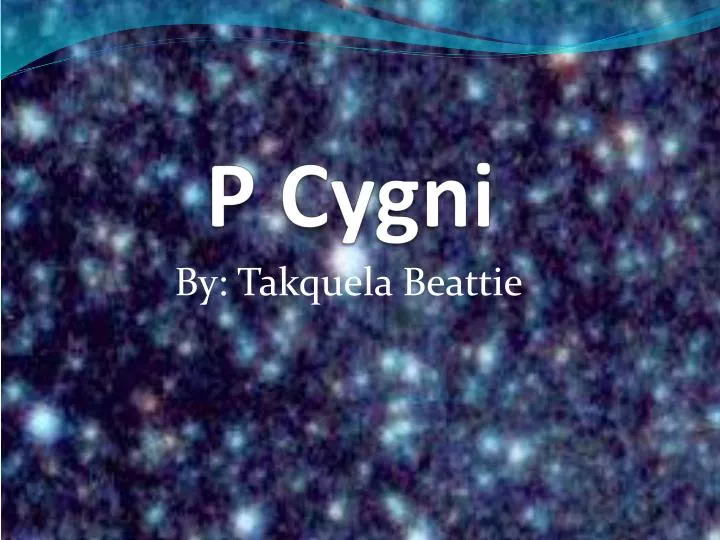 PPT - P Cygni PowerPoint Presentation, free download - ID:3083252