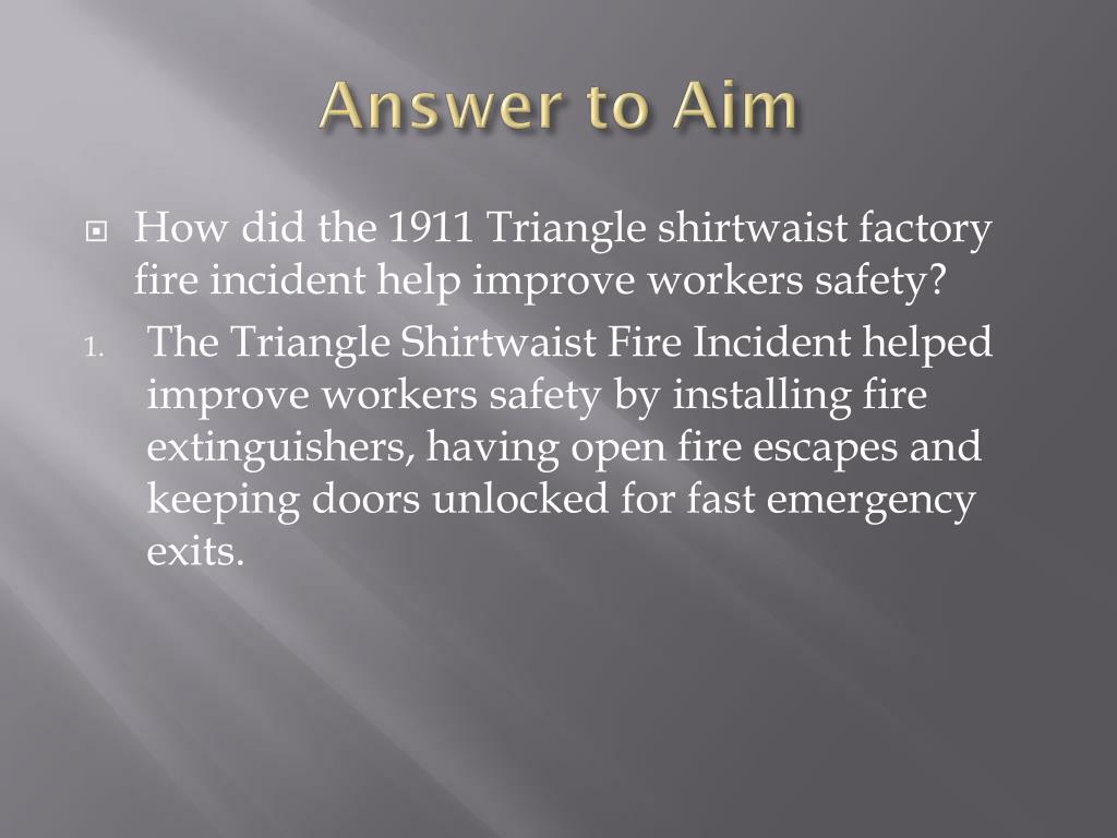 PPT - Aim: How did the 1911 Triangle shirtwaist factory fire incident ...
