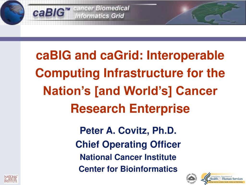 PPT - Peter A. Covitz, Ph.D. Chief Operating Officer National Cancer ...