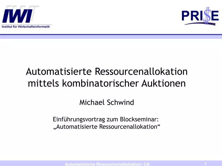 PPT - Automatisierte Ressourcenallokation mittels kombinatorischer ...