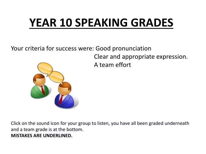 PPT - YEAR 10 SPEAKING GRADES PowerPoint Presentation, free download ...