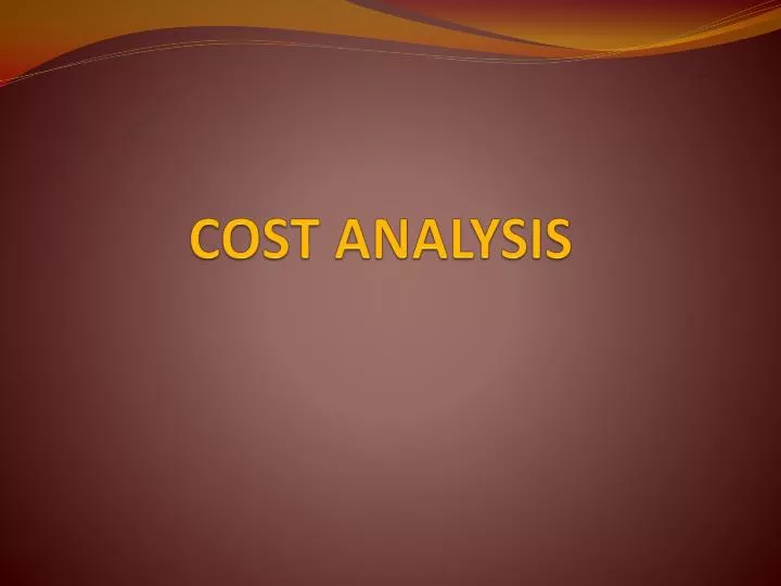 PPT - COST ANALYSIS PowerPoint Presentation, free download - ID:3084868