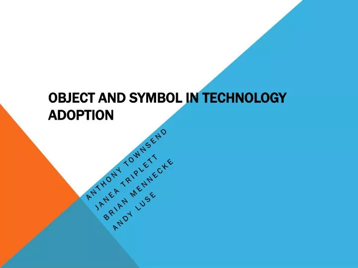 PPT - Object and Symbol in Technology Adoption PowerPoint Presentation ...