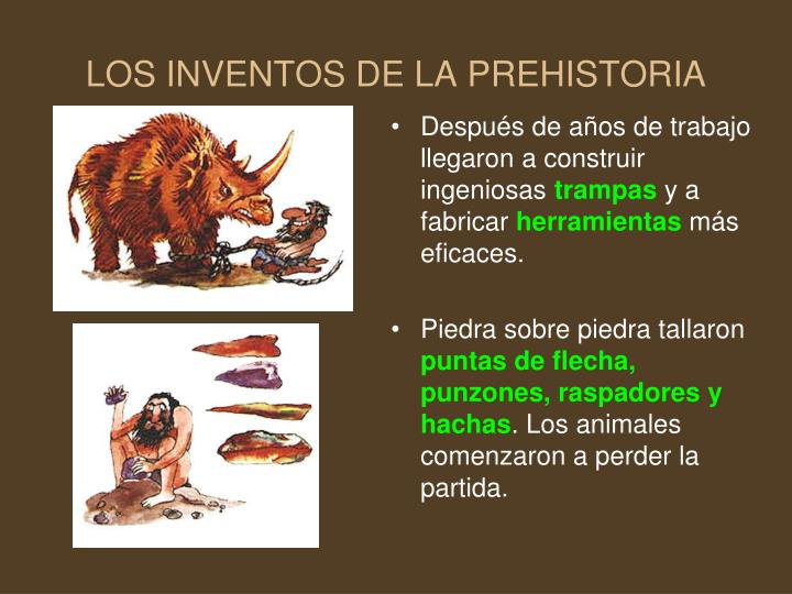 PPT - LOS INVENTOS DE LA PREHISTORIA PowerPoint Presentation - ID:3085188